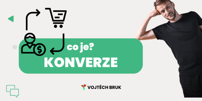 Co je konverze? | Vojtěch Bruk